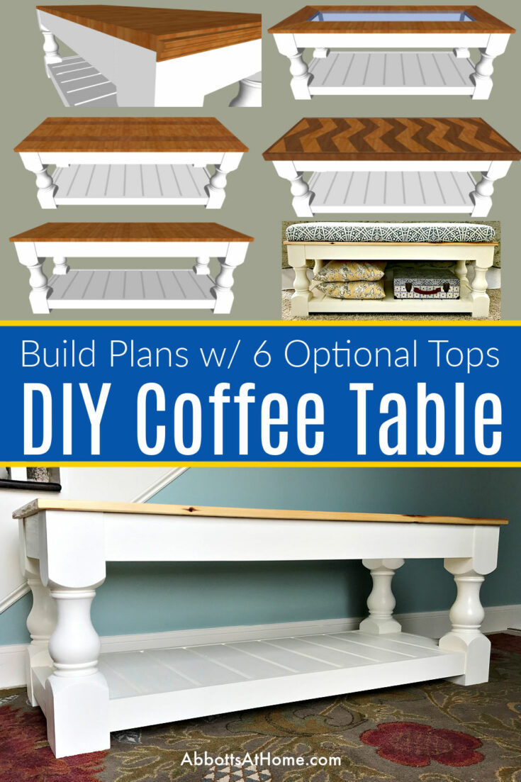 DIY Farmhouse Coffee Table with 6 Top Options and PDF Plans - Abbotts ...
