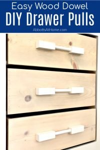 Easy DIY Wooden Drawer Pulls from Dowels: Steps and Video - Abbotts At Home