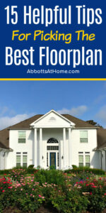 15 Helpful Tips To Choose A Floor Plan For A New House! - Abbotts At Home