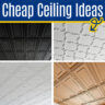 20 Cheap Ceiling Ideas That Look Beautiful - From Amazon - Abbotts At Home