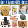 25 Gen X Mom Gift Ideas She'll Actually Want (And Why She Will ...