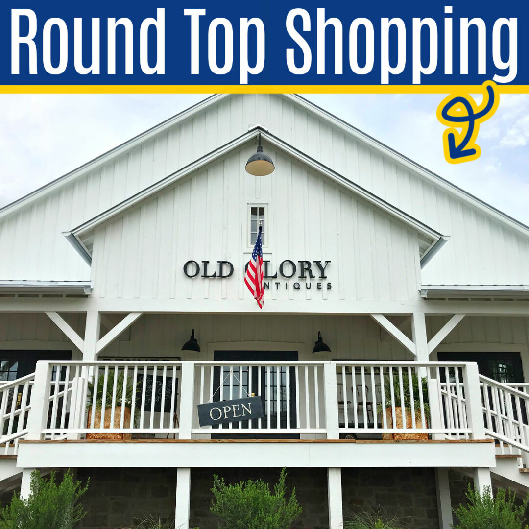 Best Round Top Texas Shopping And Furniture Finds (With Must-See Tips ...